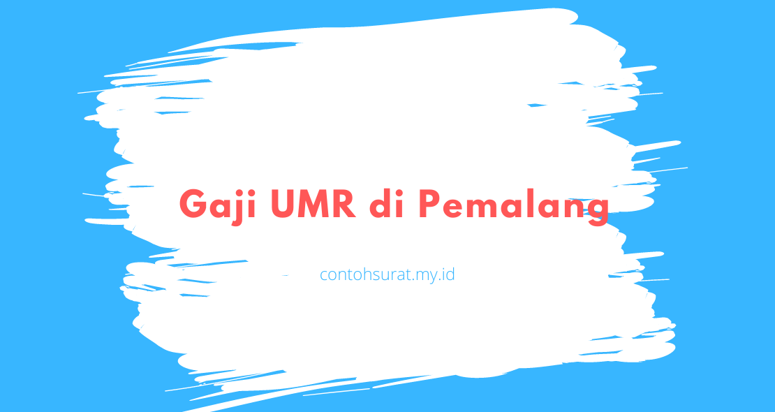 Gaji UMR di Pemalang Paling Lengkap Saat ini